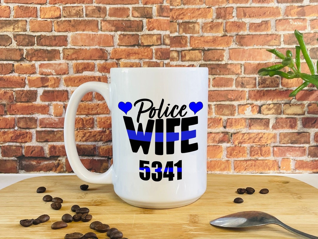 Police Wife Thin Blue Line Coffee Mug With Or Without Badge Number 15