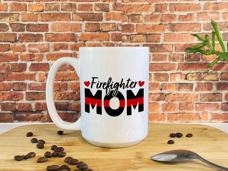 Firefighter Mom Coffee Mug, Thin Red Line, 15-ounce Ceramic Cup - Etsy