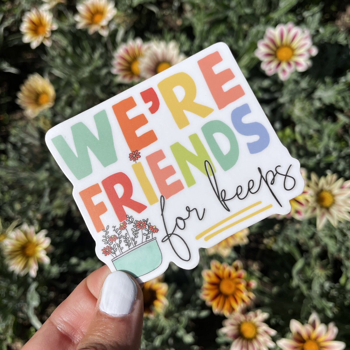 Friends for Keeps Vinyl Sticker, Friend Sticker, Best Friends, Friend ...