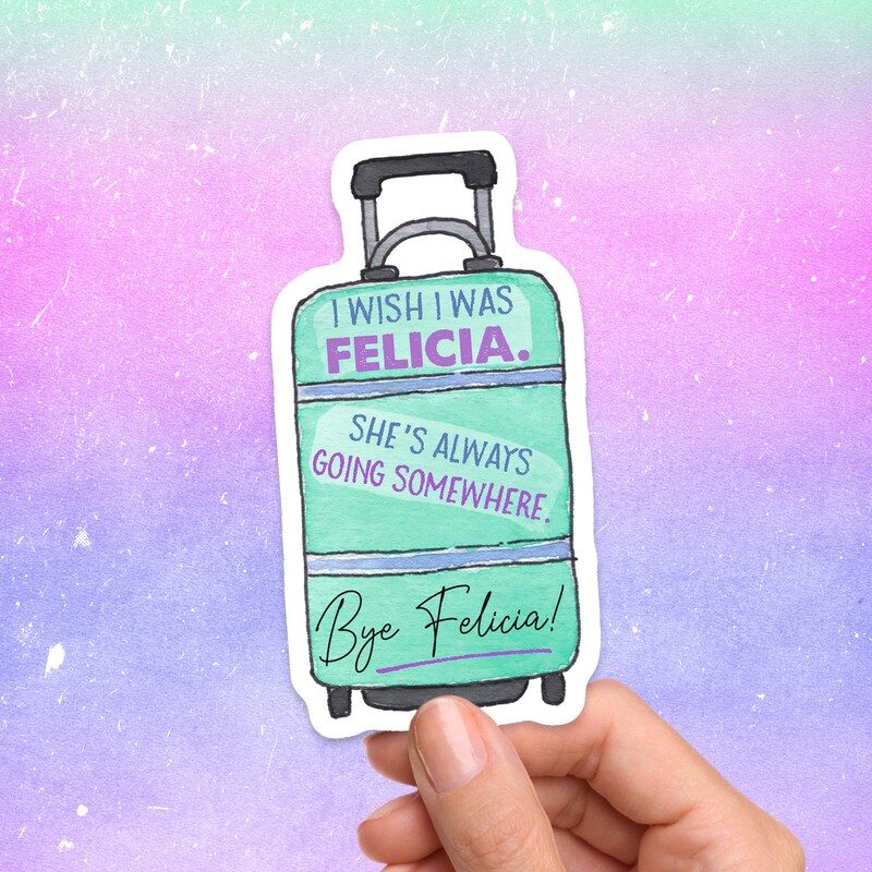 Bye Felicia - Etsy