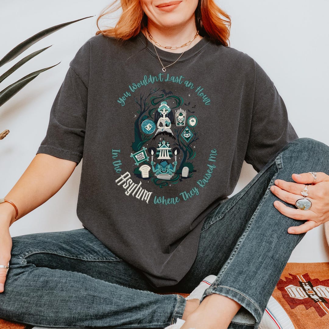 You Wouldn’t Last an Hour Haunted Mansion Disney Taylor Asylum Shirt - Etsy