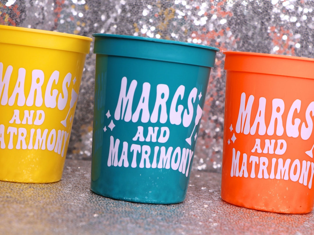 MARGS AND MATRIMONY Cups for Fiesta Bachelorette Party Last Margarita ...