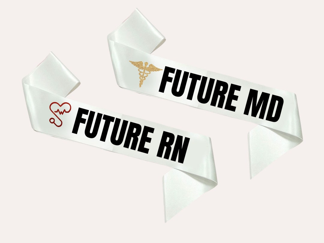 FUTURE MD Future RN Sash Gift , Medical School Graduation, Nursing ...