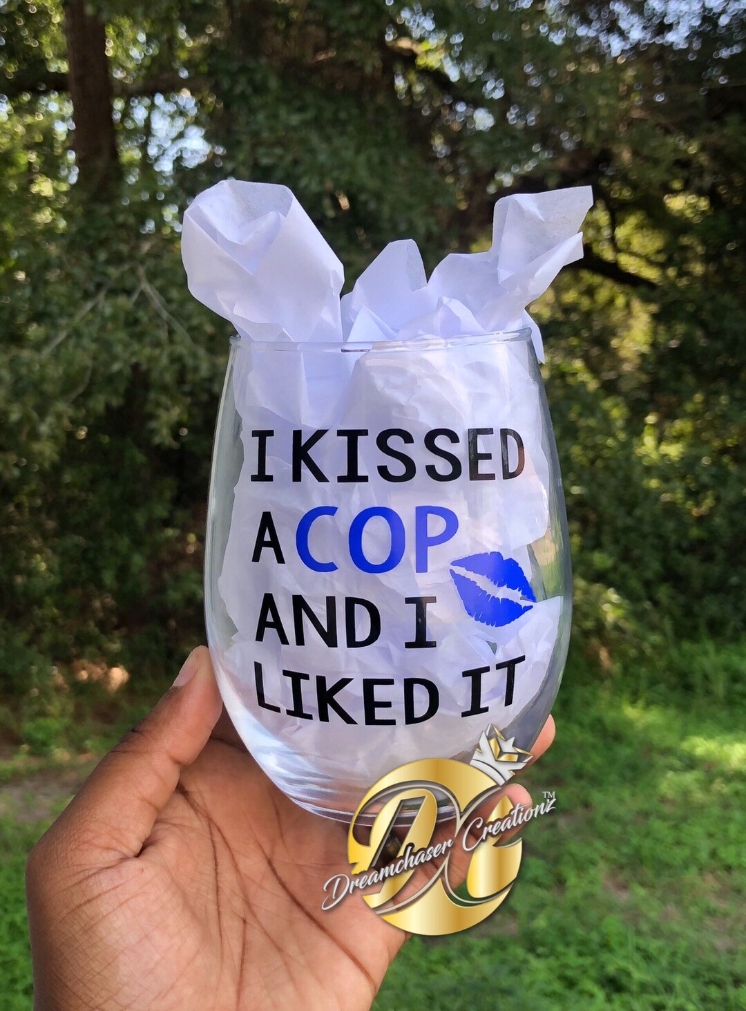 I Kissed A Cop And I Liked It Wine Glass Police Wife Police Wife