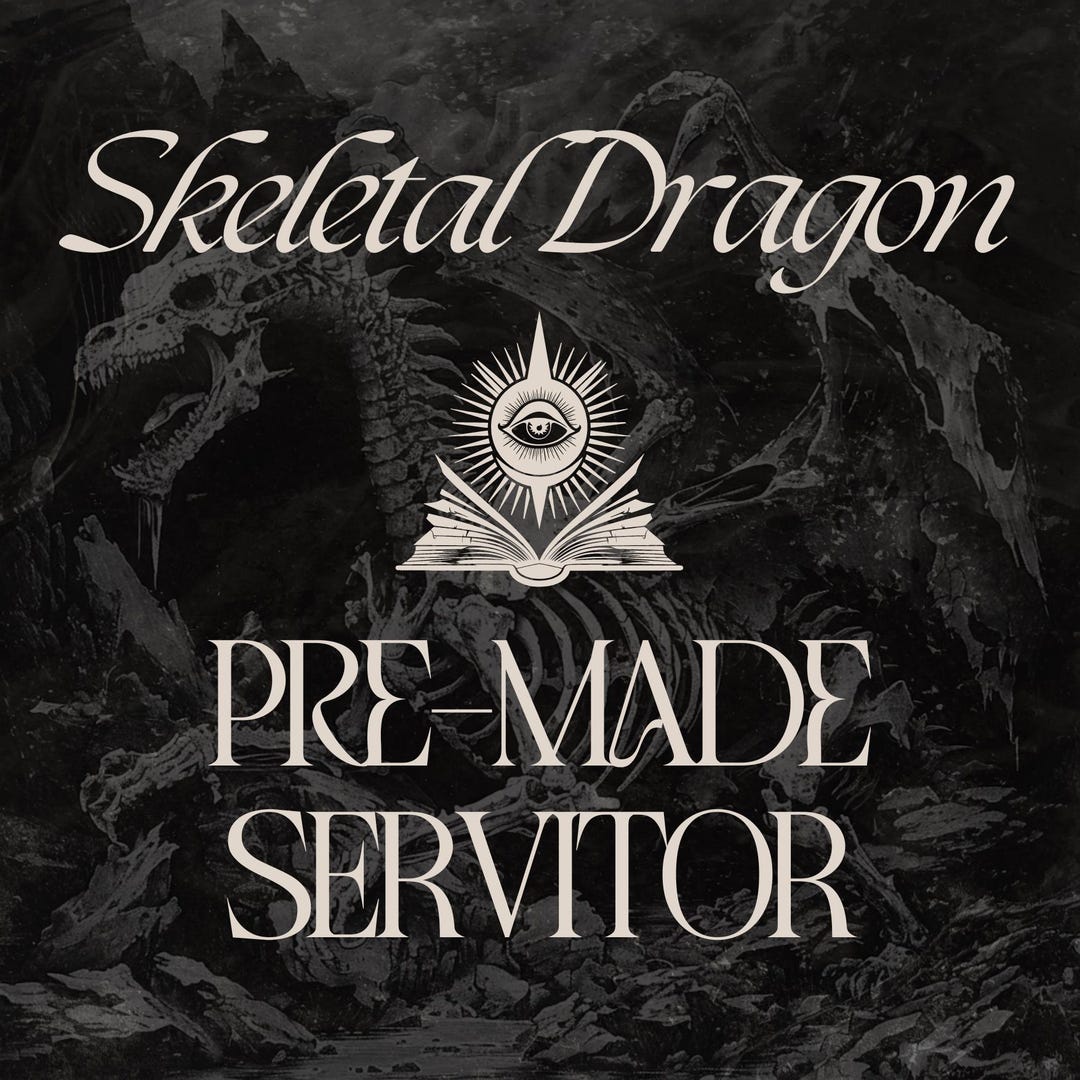 Skeletal Dragon Servitor - Level II - YOU Customize How This Servitor ...