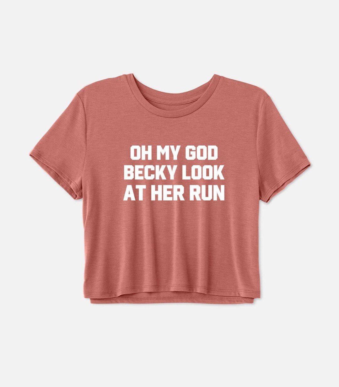Oh My God Becky Look at Her Run | Running Shirt Women | Running Crop ...