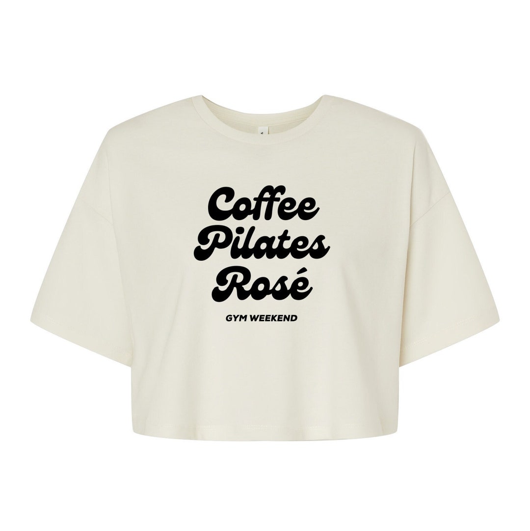 Coffee Pilates Rosé | Pilates Crop Top | Pilates Apparel | Workout Crop ...