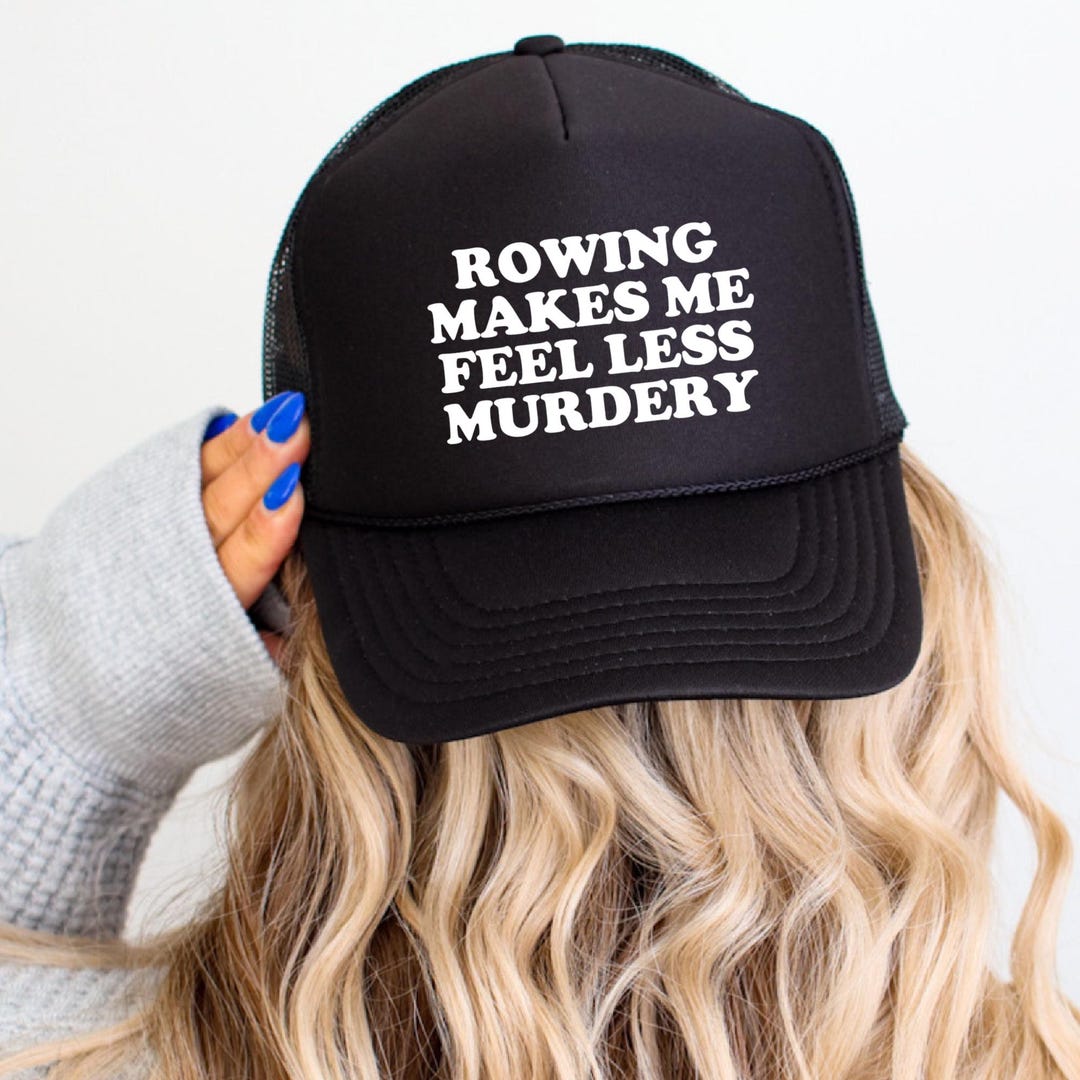 Rowing Makes Me Feel Less Murdery | Gym Hat | Workout Hat | Rowing Gift ...
