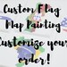 Custom Flag Map Painting, Original Painting, Custom Map Gift, Custom ...
