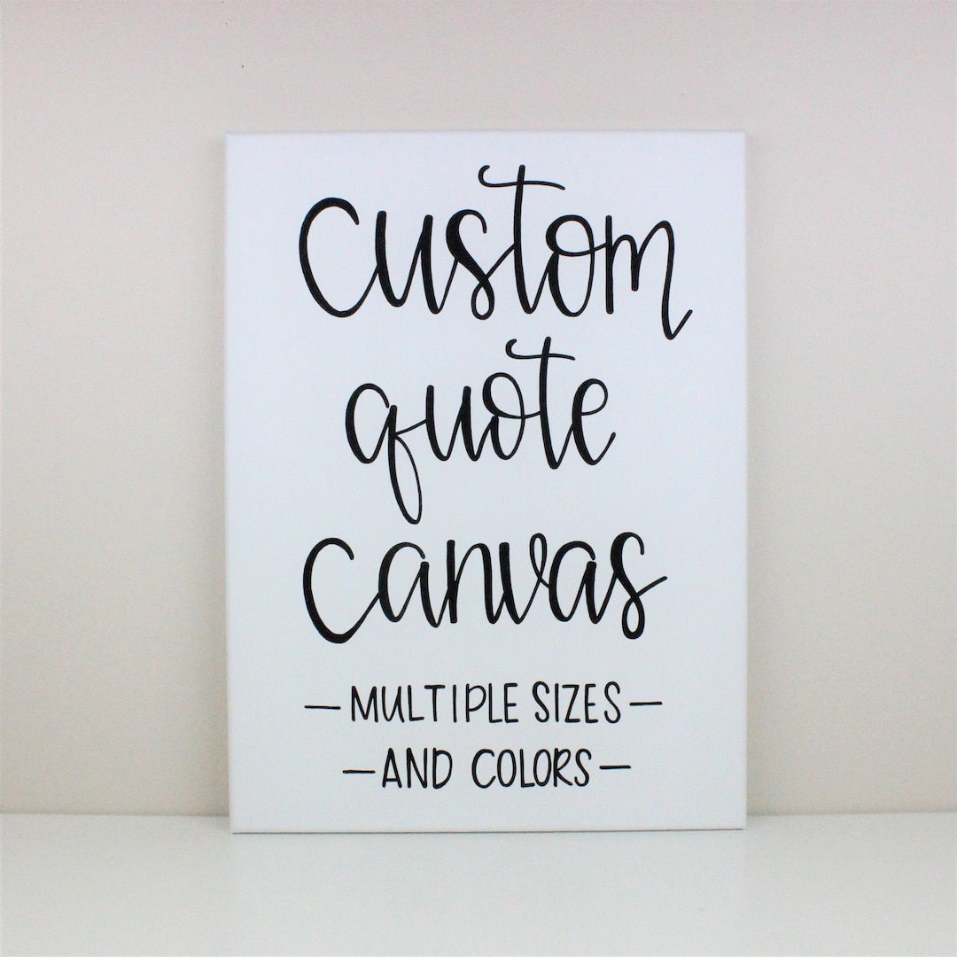 Custom Quote Painting, Custom Quote Canvas, Custom Quote Wall Art ...