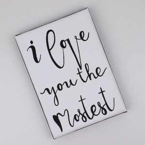I Love You the Mostest, I Love You Mostest, Romantic Christmas Gift ...