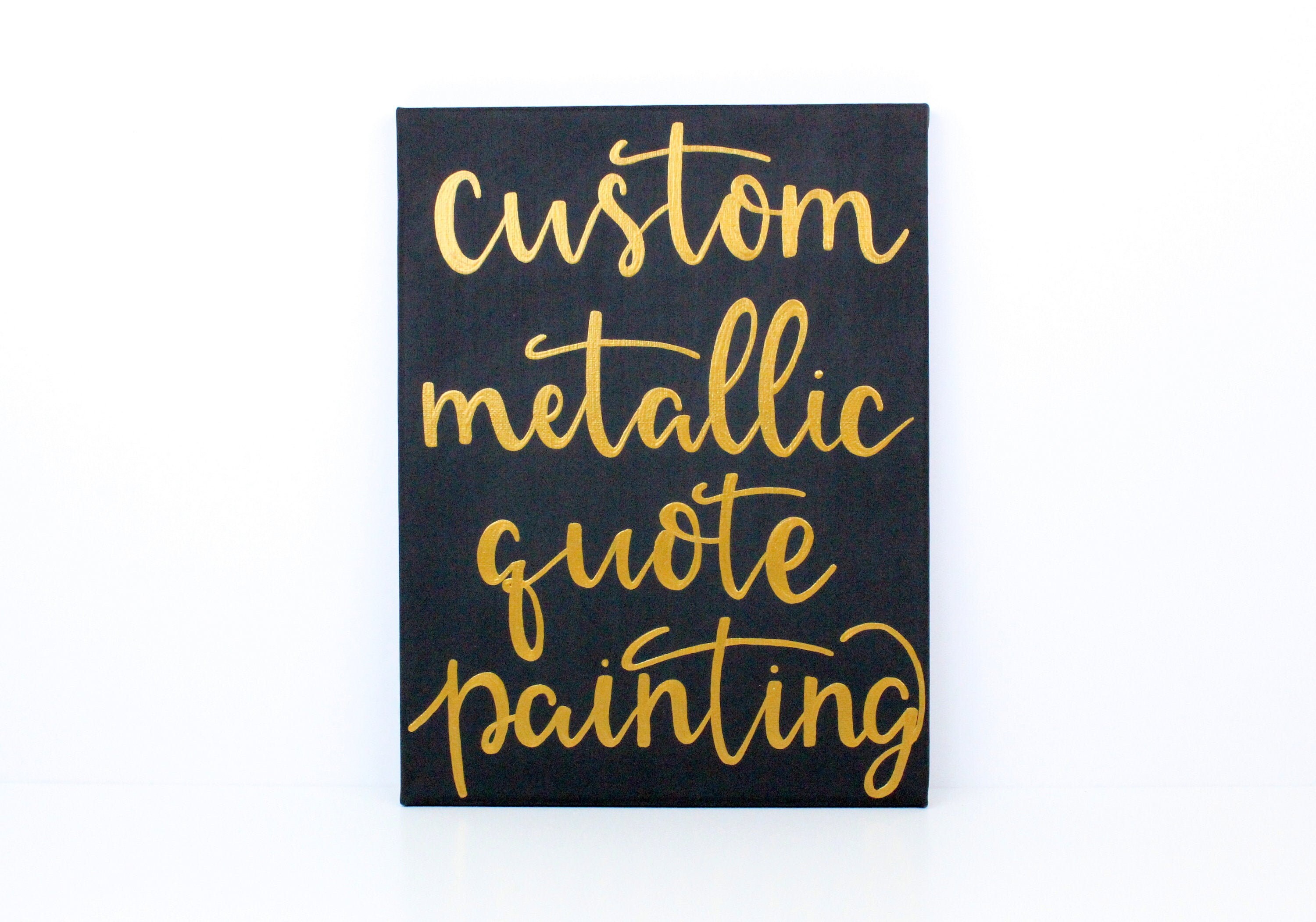 Custom Metallic Quote Painting Custom Quote Art Custom | Etsy