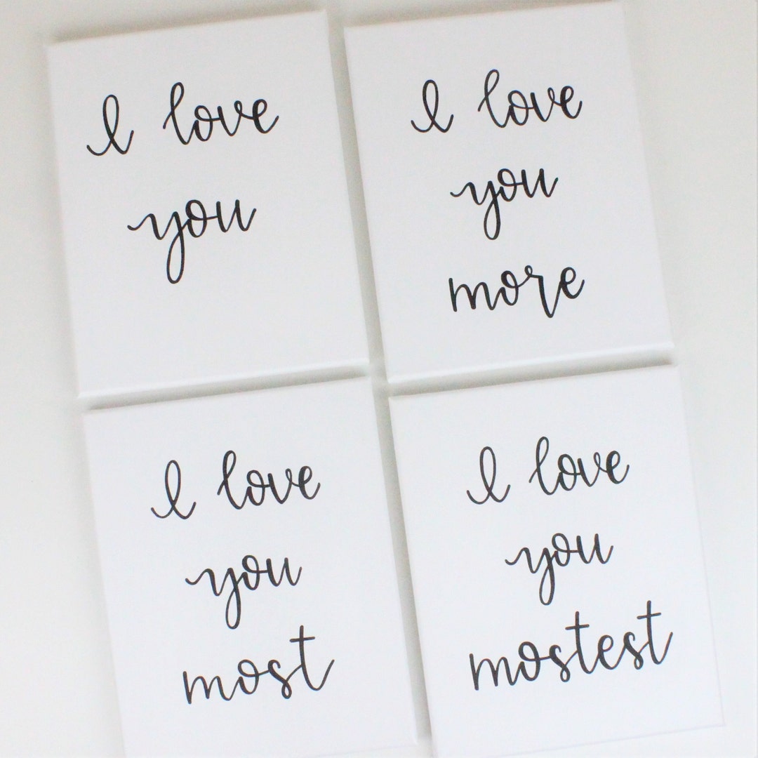 I Love You, I Love You More, I Love You Most, I Love You Mostest, Love ...