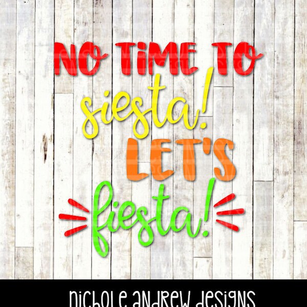 No Siesta Lets Fiesta Svg - Etsy