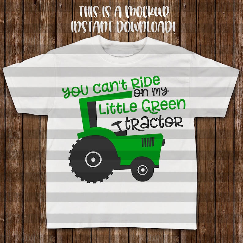 You Can't Ride on My Little Green Tractor / Tractor Svg / - Etsy
