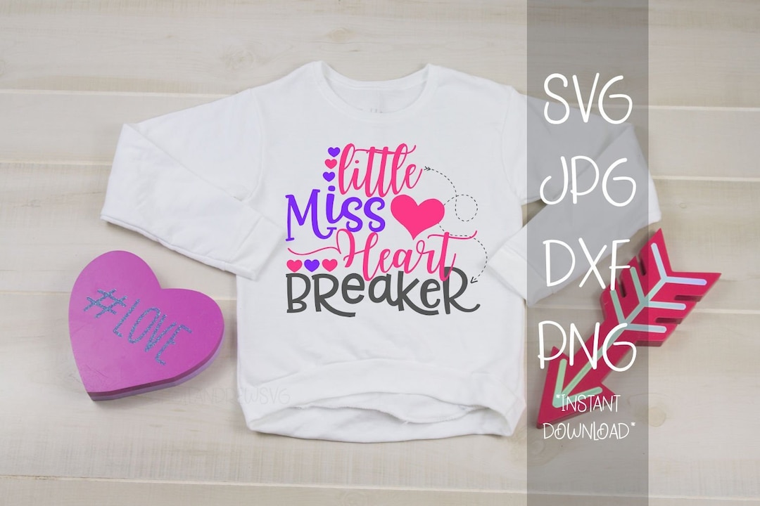 Little Miss Heart Breaker, SVG, Instant Download Svg, Svg Cut File ...