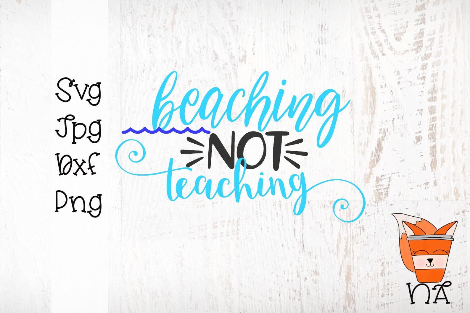 Beaching Not Teaching SVG End of School Year Svg Teacher - Etsy