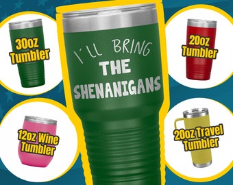 I Bring the Shenanigans - Etsy