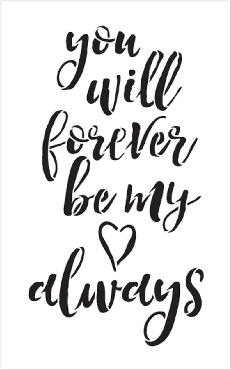 You Will Forever Be My Always Word Stencil Select Size - Etsy