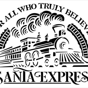 Santa Express All Who Believe Stencil by Studior12 DIY Christmas Home ...