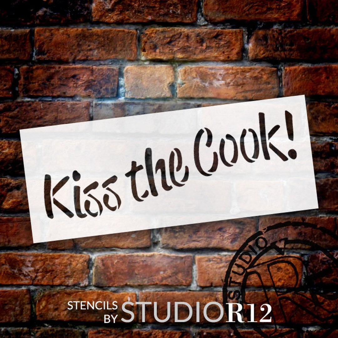 Kiss the Cook Word Stencil Select Size STCL1339 by Studior12 - Etsy