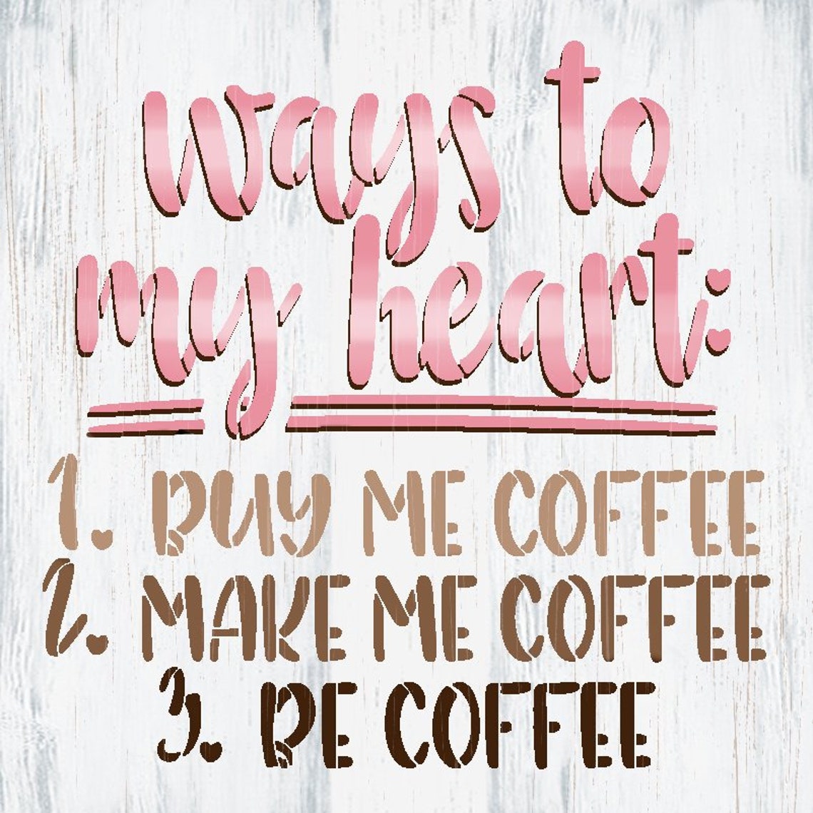 Ways to My Heart Coffee Stencil by StudioR12 DIY Kitchen | Etsy