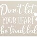 Don't Let Your Heart Be Troubled Stencil by Studior12 DIY Inspirational ...
