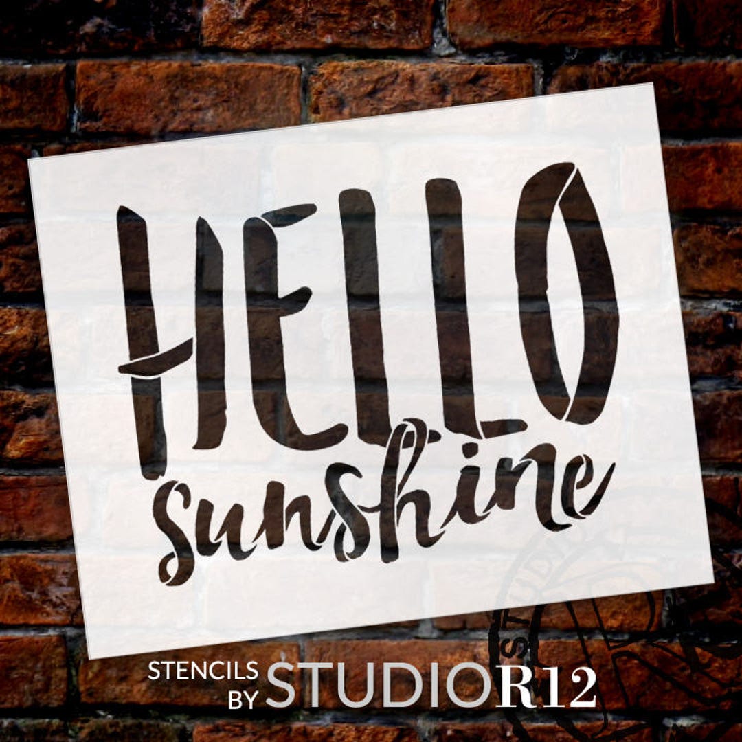 Hello Sunshine Hand Brushed Script Word Stencil Select Size STCL1879 by ...