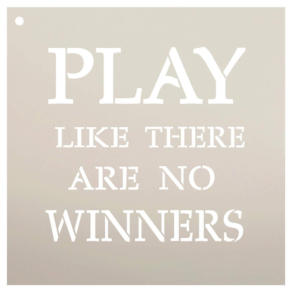 Play Like There Are No Winners Stencil by Studior12 Reusable - Etsy