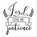 Lord Give Me Patience Stencil With Laurels by Studior12 DIY - Etsy