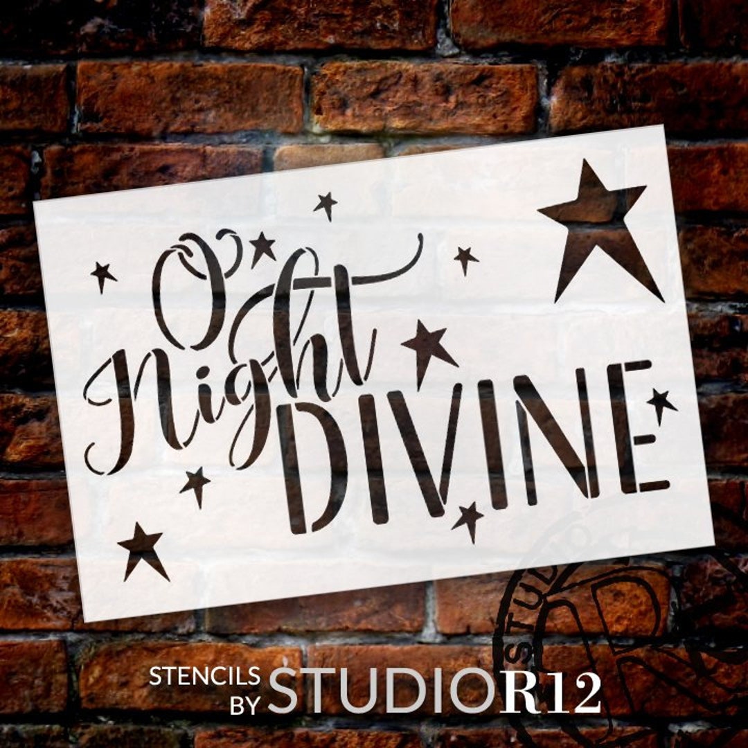 O Night Divine Stencil by Studior12 DIY Christmas Holiday Star Home ...