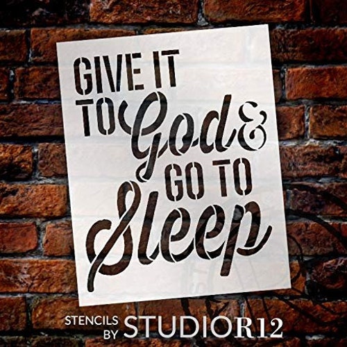 Give It to God and Go to Sleep Stencil by Studior12 DIY - Etsy
