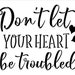 Don't Let Your Heart Be Troubled Stencil by Studior12 DIY Inspirational ...