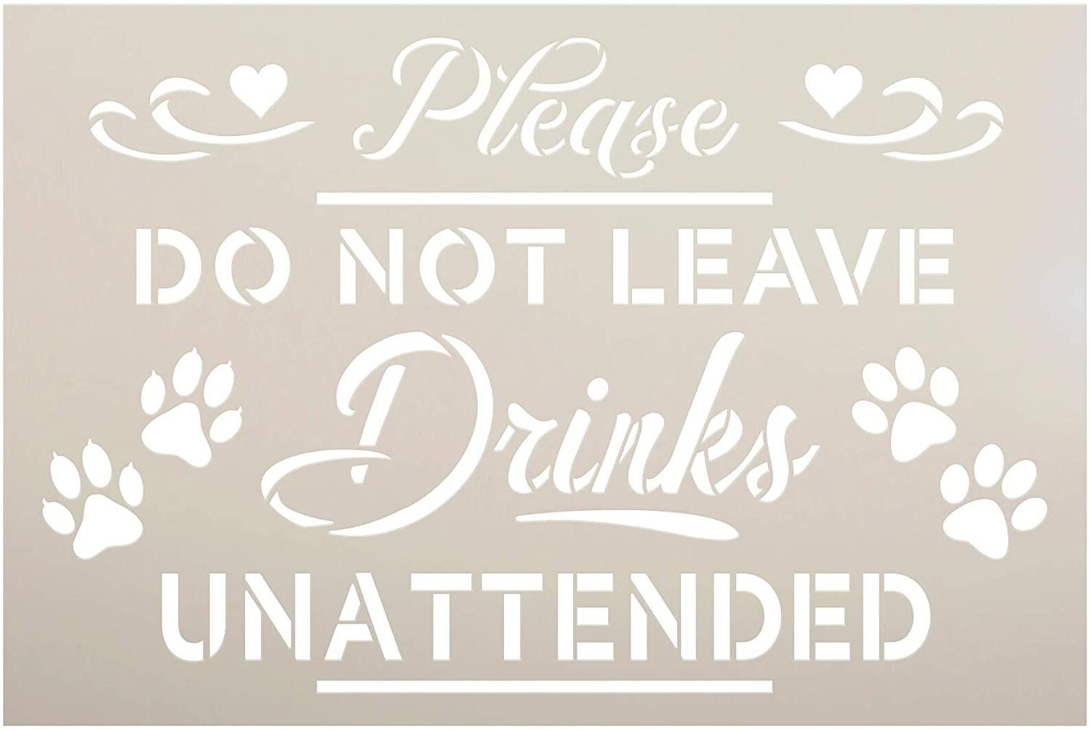 Do Not Leave Drinks Unattended Stencil by Studior12 DIY Dog - Etsy