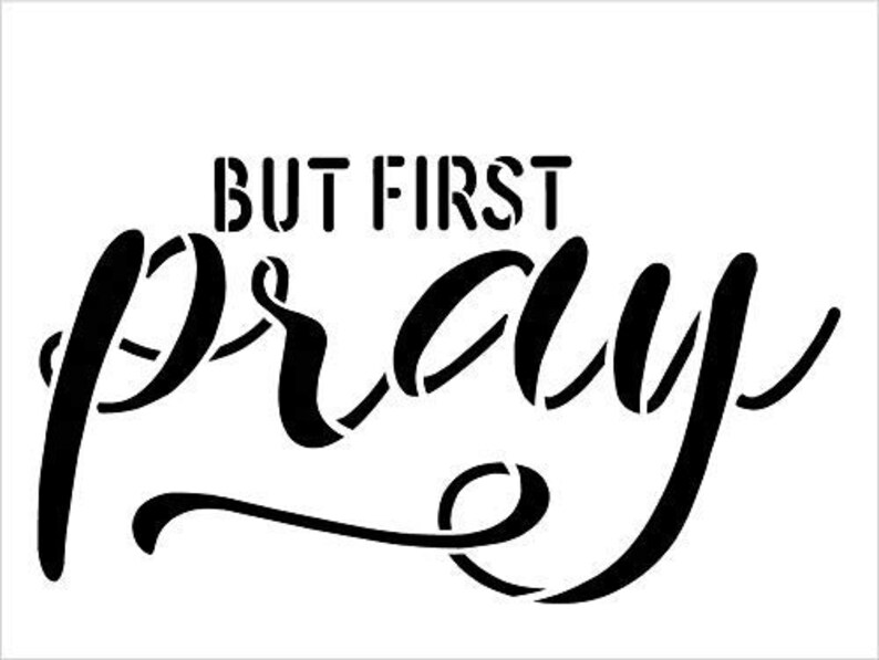 But First Pray Stencil by Studior12 Paint Wood Sign - Etsy