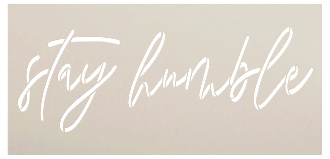 Stay Humble Cursive Script Stencil by Studior12 DIY - Etsy