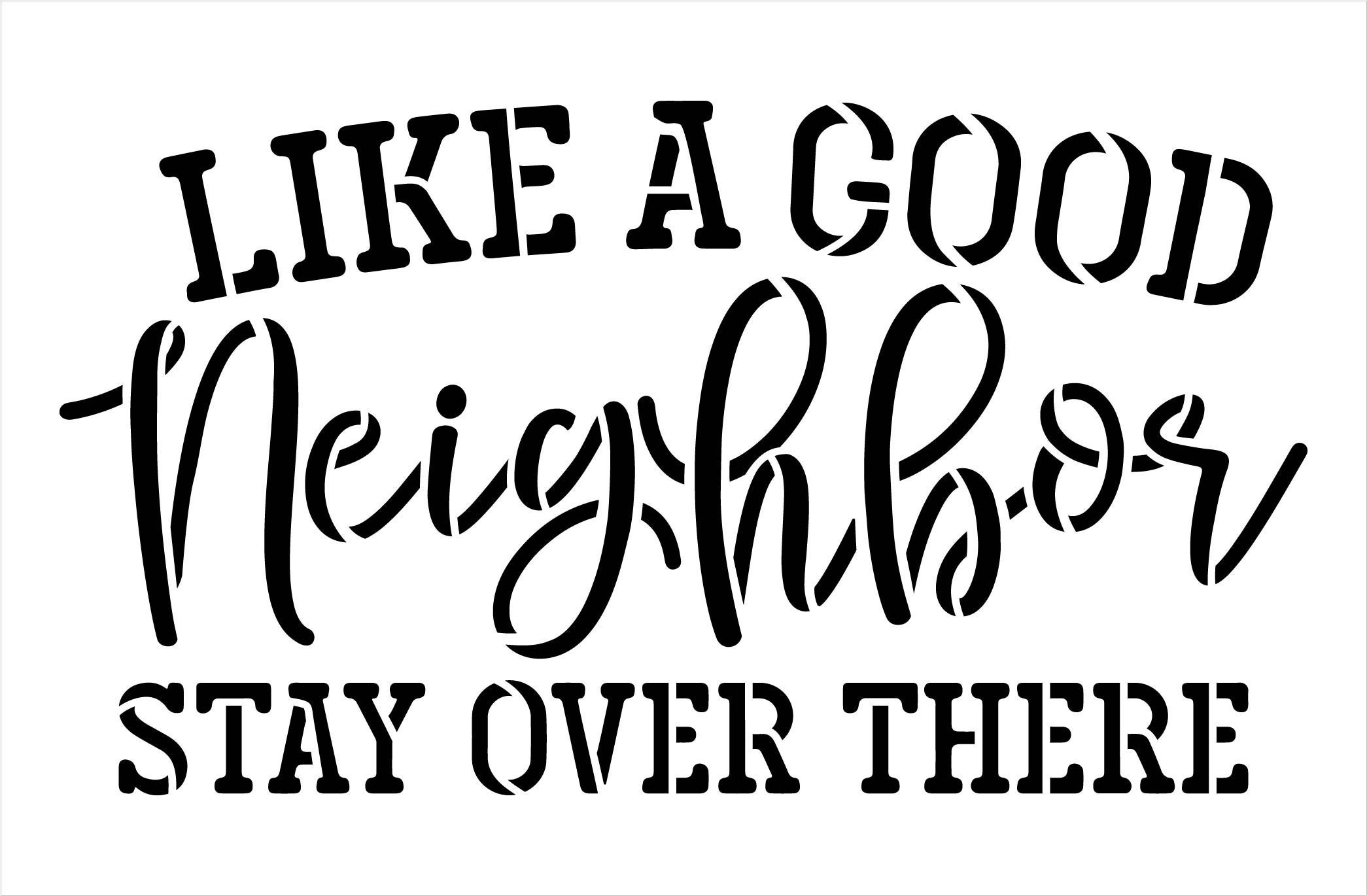 Like A Good Neighbor Stencil by Studior12 Stay Over There - Etsy