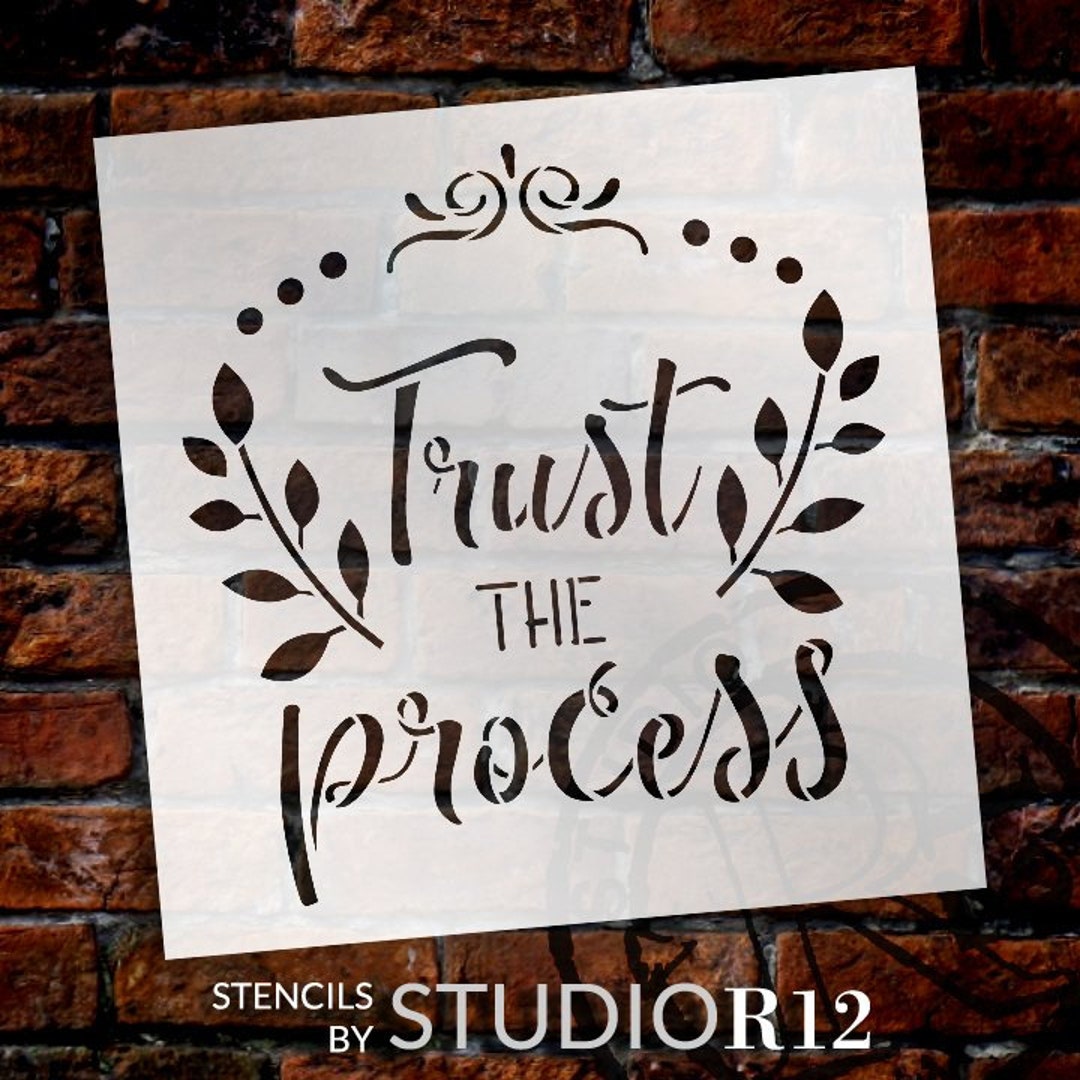 Trust the Process Script Stencil by Studior12 DIY Inspirational Home ...