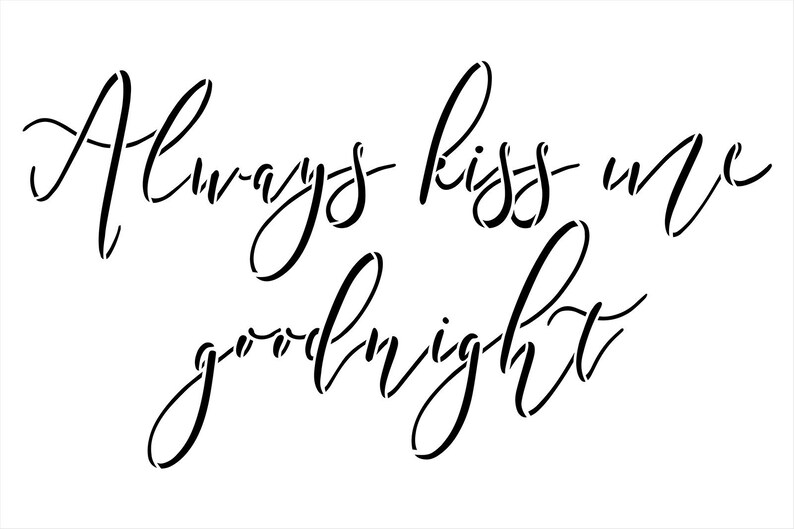 Always Kiss Me Goodnight Script Stencil by Studior12 Craft - Etsy