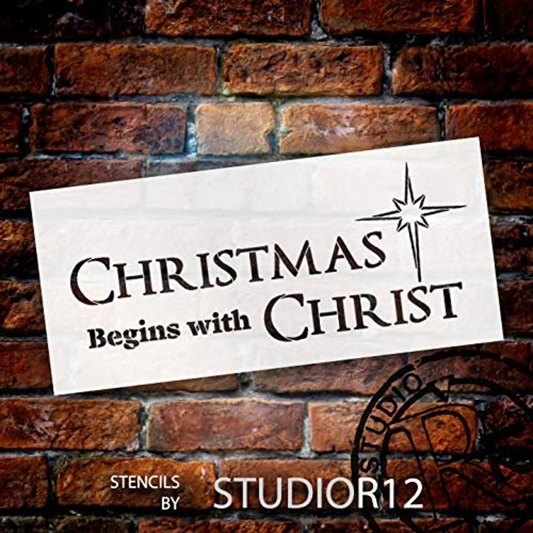 Christmas Begins With Christ Stencil by Studior12 DIY Holiday Star ...