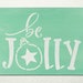 Be Jolly Stencil With Star Ornament by Studior12 DIY Simple Modern ...