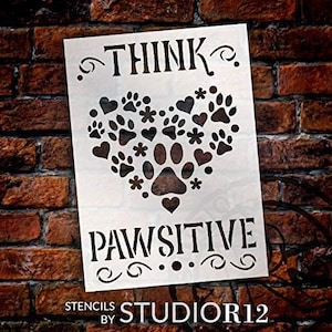 Think Pawsitive Stencil by Studior12 DIY Pet Lover Dog Home Decor Craft ...