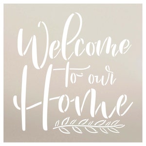 Welcome to Our Home Script Stencil by Studior12 Craft DIY Farmhouse ...