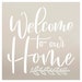 Welcome to Our Home Script Stencil by Studior12 Craft DIY Farmhouse ...