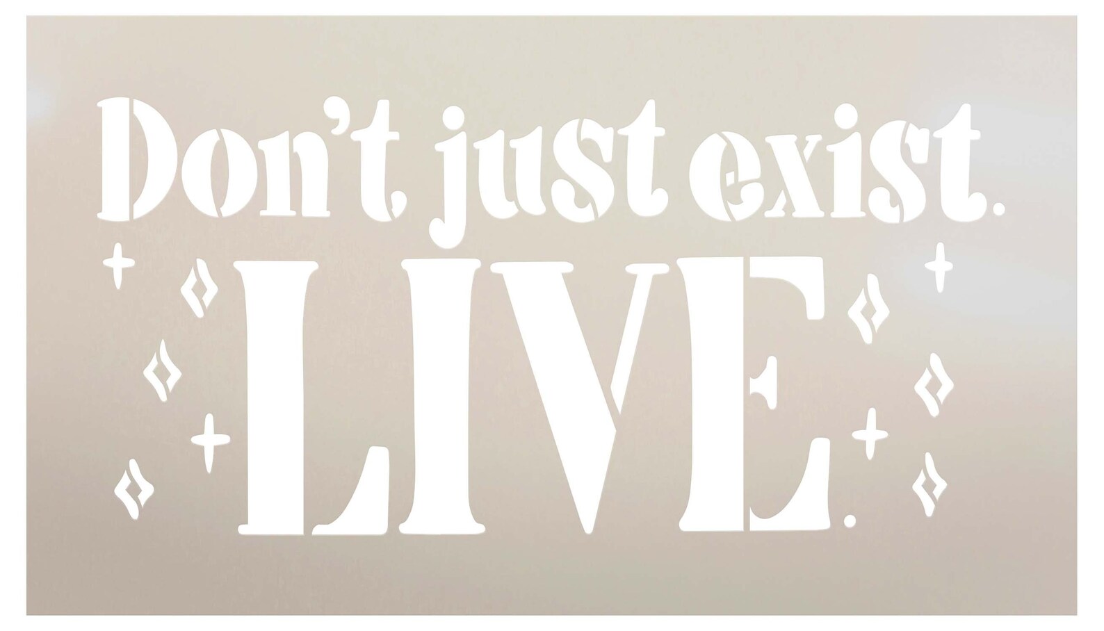 Don't Just Exist Live Stencil by Studior12 Craft DIY - Etsy