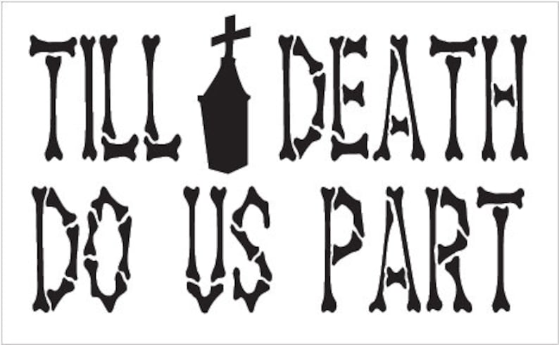 Till Death Do Us Part Halloween Stencil Select Size - Etsy