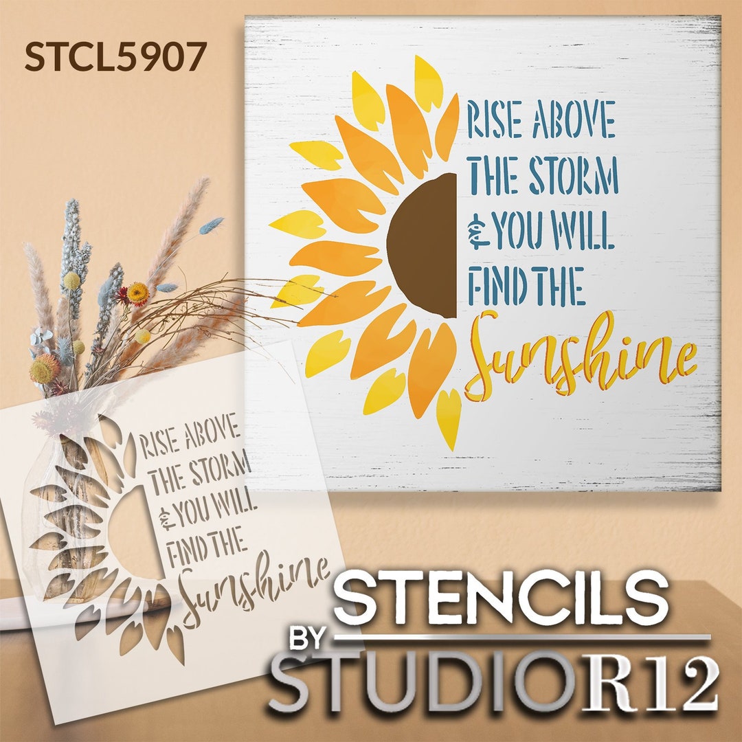 Rise Above the Storm Find the Sunshine Stencil by Studior12 Craft DIY ...