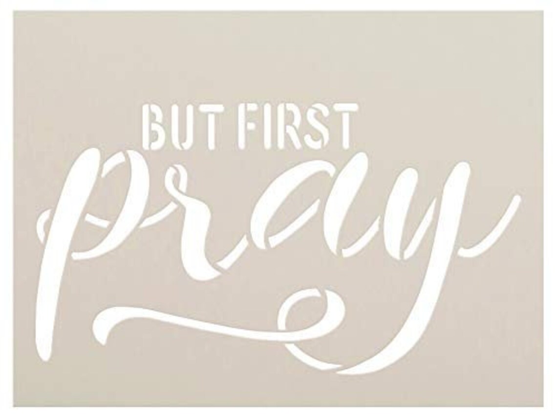 But First Pray Stencil by Studior12 Paint Wood Sign - Etsy