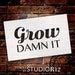 Grow Damn It Stencil by Studior12 Reusable Mylar Template | Etsy