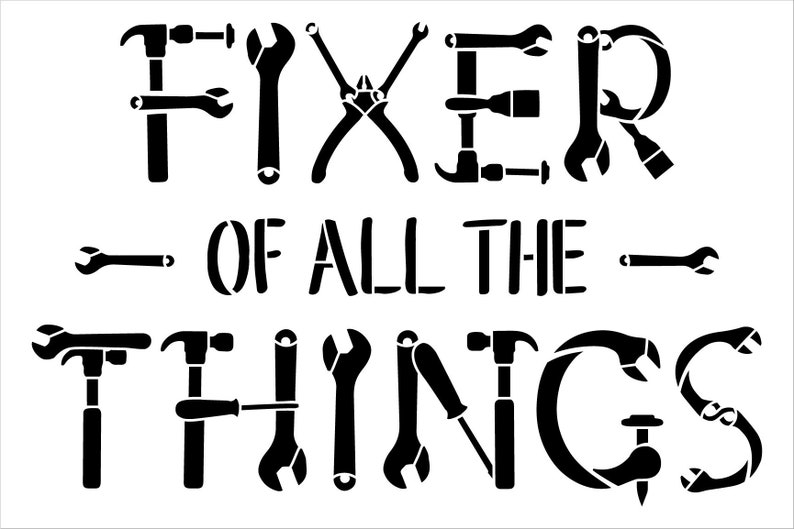 Fixer of All Things With Tools Stencil by Studior12 Dad - Etsy
